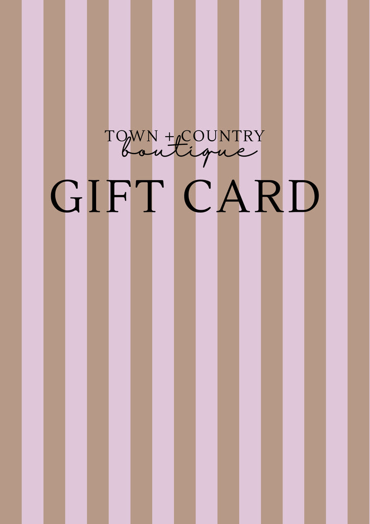 Town and Country Boutique Gift Card – Town & Country Boutique